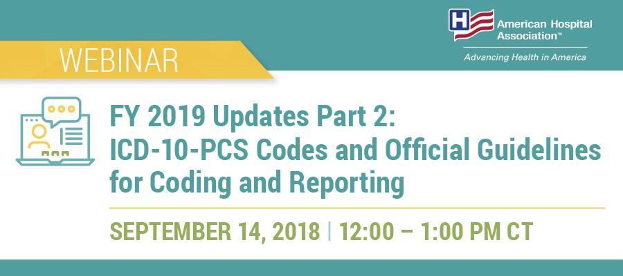 FY 2019 Updates Part 2: ICD-10-PCS Codes and Official Guidelines for ... FY 2019 Updates Part 2: ICD-10-PCS Codes and Official Guidelines for ...